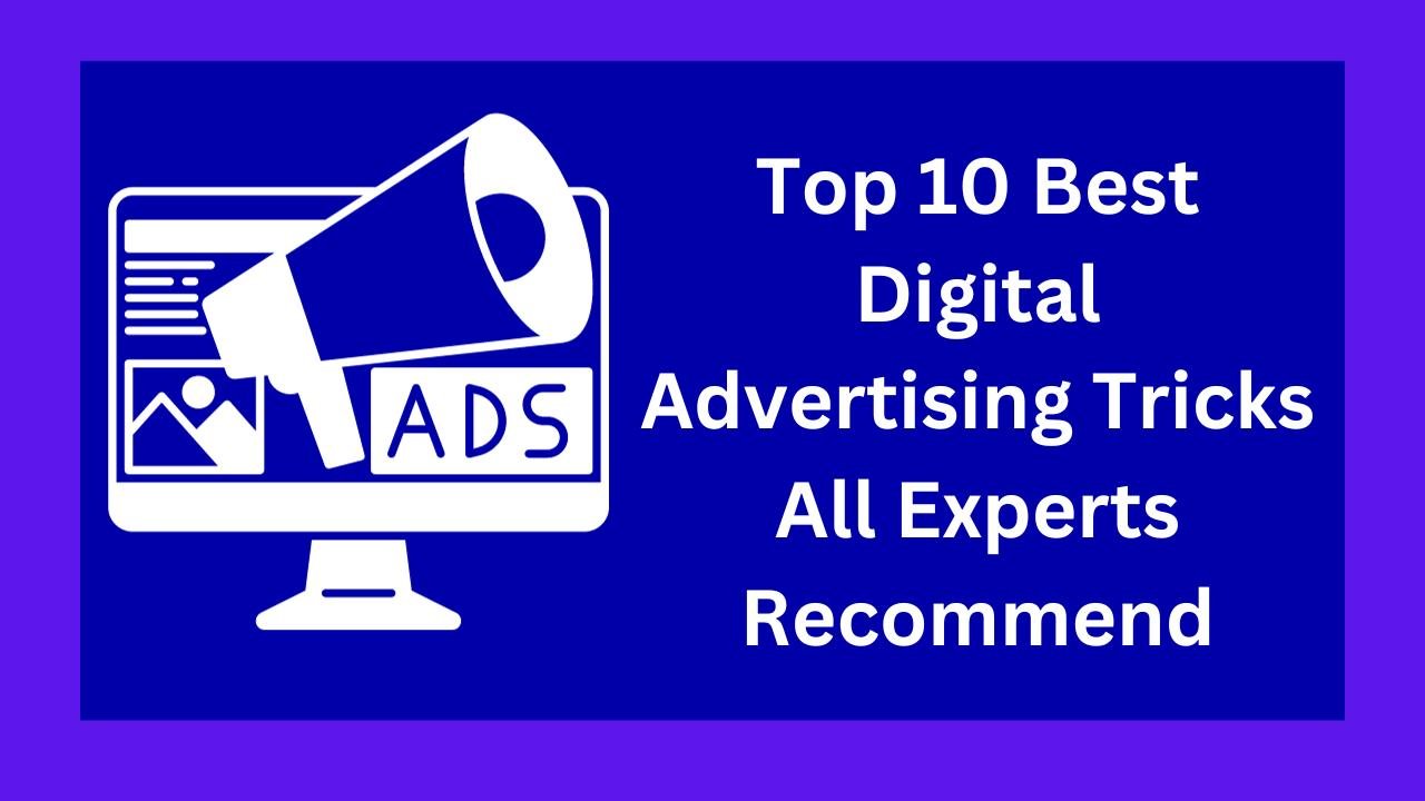 Top 10 Best Digital Advertising Tricks All Experts Recommend - Ranjeet ...