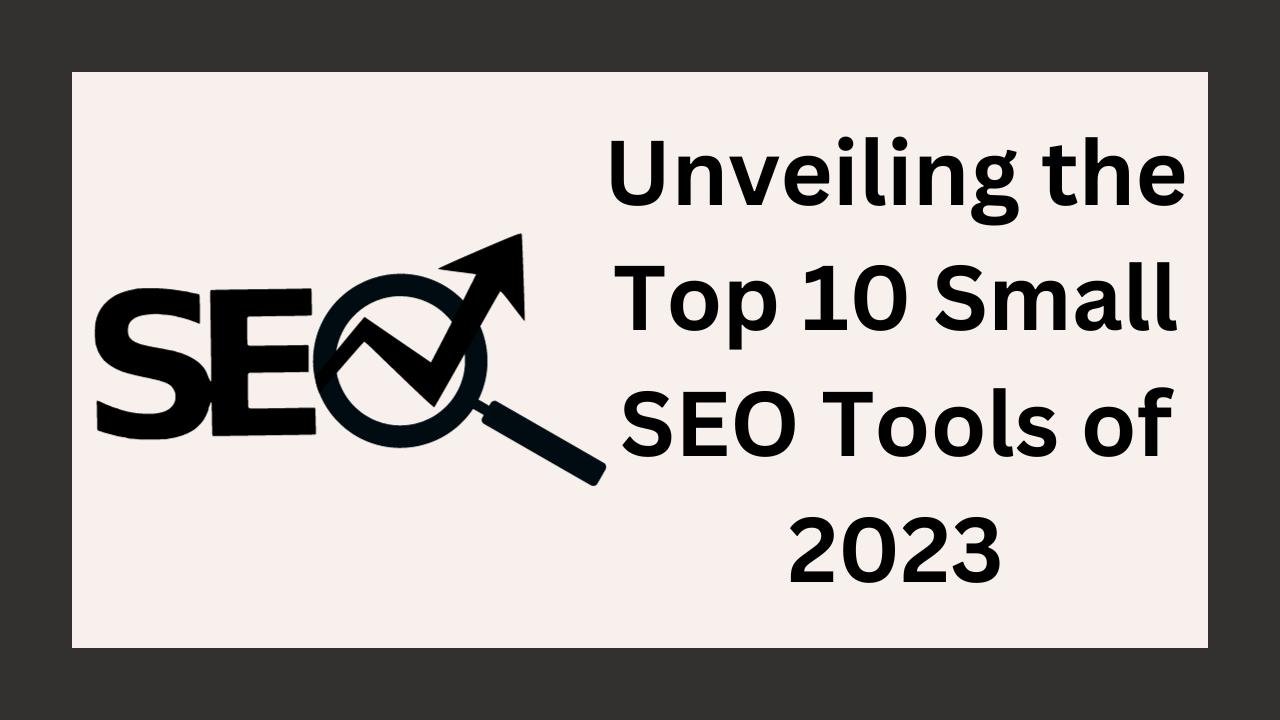 Unveiling the Top 10 Small SEO Tools of 2023 - Ranjeet Digital Skill