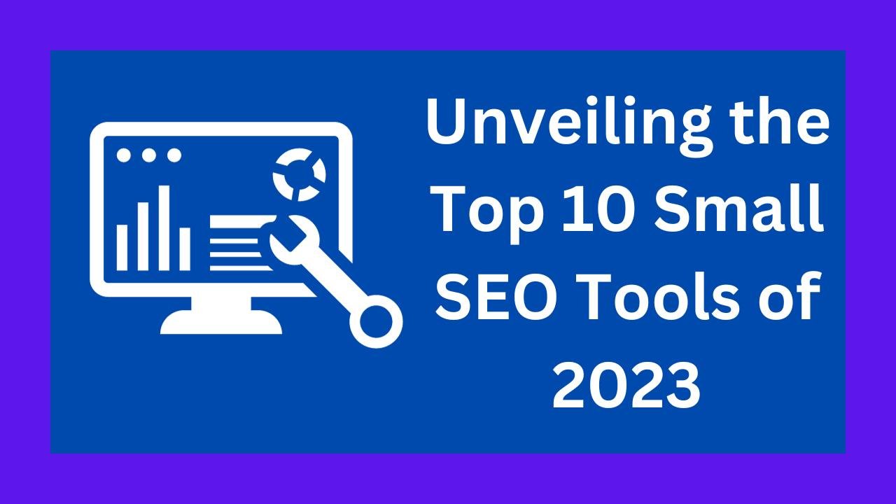 Unveiling the Top 10 Small SEO Tools of 2023 - Ranjeet Digital Skill